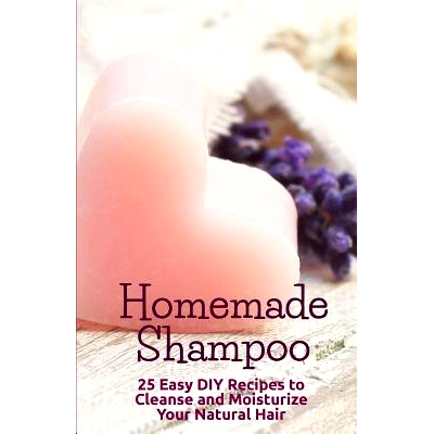 预订 Homemade Shampoo: 25 Easy Recipes to Cleanse and Moisturize Your Natural Hair: 9781977600011