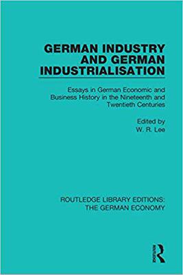 【预售】German Industry and German Industrialisation: Essays in German Economic and Business History in the Ninete...
