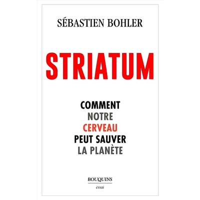 预订 Striatum : comment notre cerveau peut sauver la planète 纹状体：我们的大脑如何拯救地球: 9782382924426