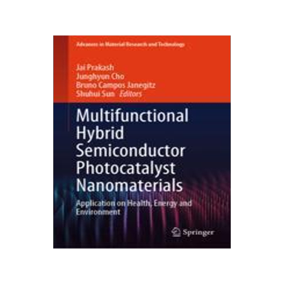 [预订]Multifunctional Hybrid Semiconductor Photocatalyst Nanomaterials 9783031394805