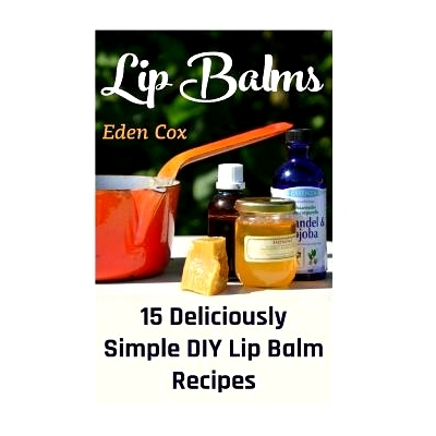预订 Lip Balms: 15 Deliciously Simple DIY Lip Balm Recipes: 9781542990868