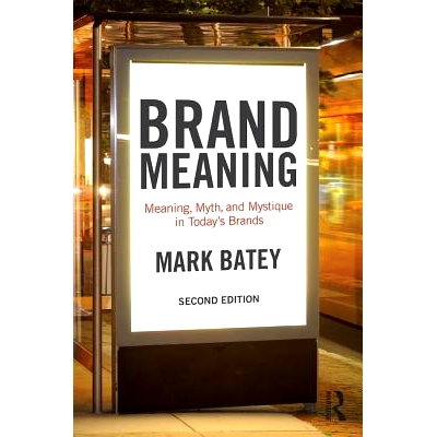 预订 Brand Meaning: Meaning, Myth and Mystique in Today’s Brands 品牌意义: 9781138839427