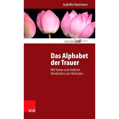 预订 Das Alphabet der Trauer: Mit Texten zum tieferen Verständnis von Verlusten 悲伤字母表：通过文本更深入地理解损失: 9