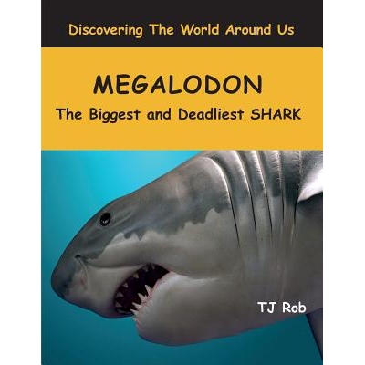 预订 Megalodon: The Biggest and Deadliest SHARK (Age 5 - 8): 9781988695099