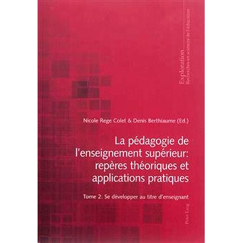 预订 La pédagogie de l’enseignement supérieur - repères théoriques et applications pratiques: Tome 2 : Se développ