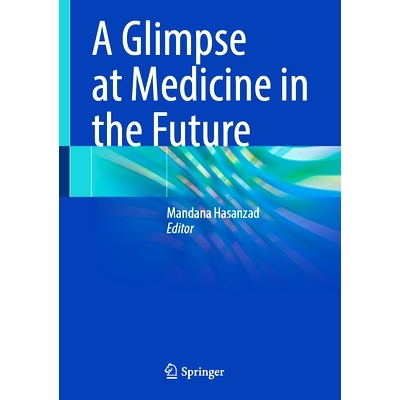 预订 A Glimpse at Medicine in the Future 展望未来的医学: 9789819749737