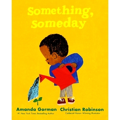 预订 Something, Someday: A timeless picture book for the next generation of writers: 9780241535875