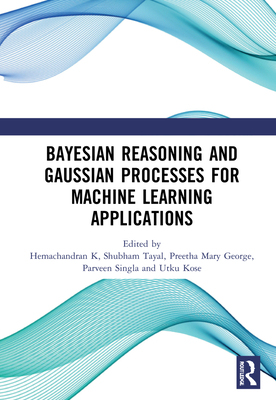 【预订】Bayesian Reasoning and Gaussian Processes for Machine Learning Appli 9780367758479