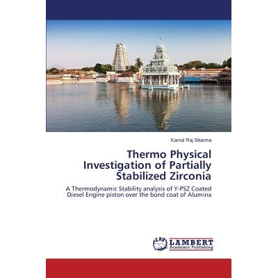 预订 Thermo Physical Investigation of Partially Stabilized Zirconia 部分稳定氧化锆的热物理研究: 9783659688492