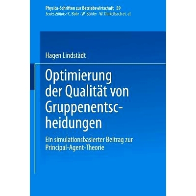 预订 Optimierung Der Qualität Von Gruppenentscheidungen: Ein Simulationsbasierter Beitrag Zur Principal-Agent-Theorie
