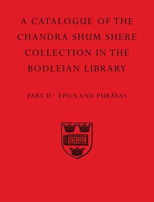 【预订】A Descriptive Catalogue of the Sanskrit and other Indian Manuscripts of the Chandra Shum Shere Collection ...