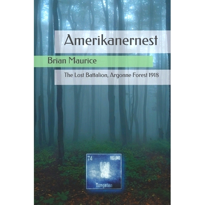 预订 Amerikanernest: The Lost Battalion, Argonne Forest 1918: 9798218333386