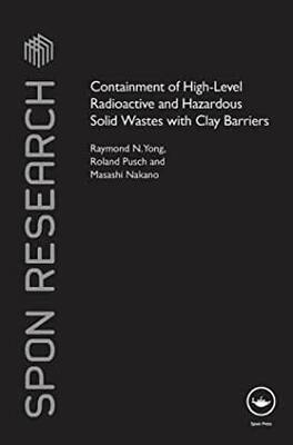 【预订】Containment of High-Level Radioactive and Hazardous Solid Wastes with Clay Barriers