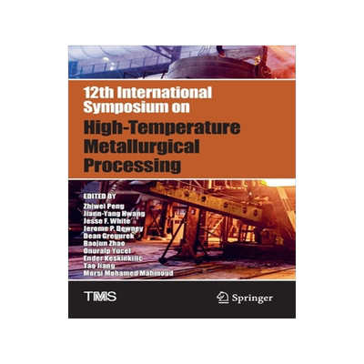 [预订]12th International Symposium on High-Temperature Metallurgical Processing