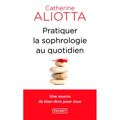 预订 Pratiquer la sophrologie au quotidien : une source de bien-être pour tous 每天练习酸液学：每个人幸福的源泉: 978226