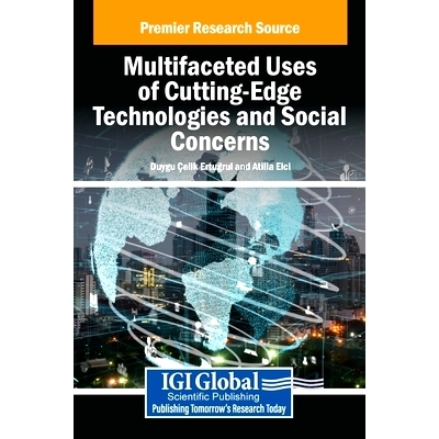 预订 Multifaceted Uses of Cutting-Edge Technologies and Social Concerns: 9798369395912