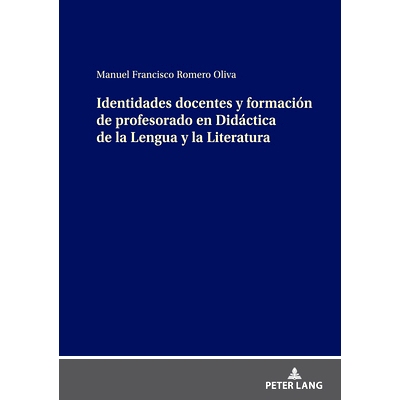 预订 Identidades docentes y formación de profesorado en Didáctica de la Lengua y la Literatura: 9783631875438