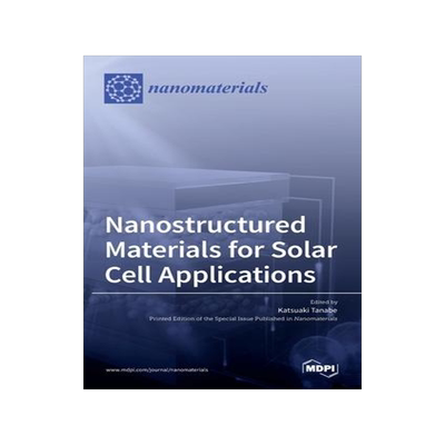 [预订]Nanostructured Materials for Solar Cell Applications 9783036528656