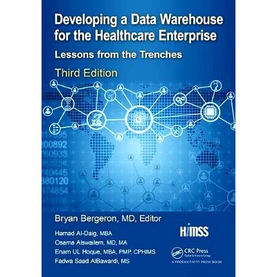 预订 Developing a Data Warehouse for the Healthcare Enterprise: Lessons from the Trenches, Third Edition 为*保健企业开发