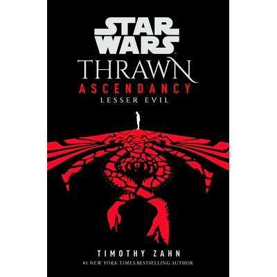 预订 Star Wars: Thrawn Ascendancy: (Book 3: Lesser Evil):Thrawn Ascendancy 星球大战：索龙的统治：（第 3 册：小恶魔）：索