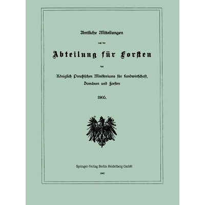 预订 Amtliche Mitteilungen aus der Abteilung für Forsten des Königlich Preußischen Ministeriums für Landwirtschaft,