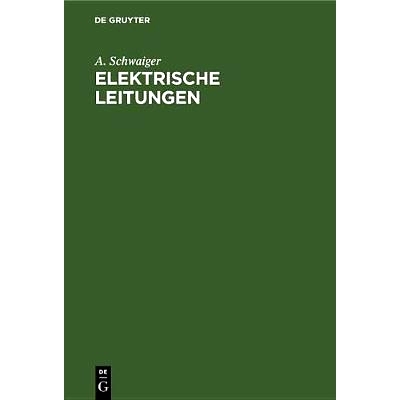 预订 Elektrische Leitungen: Praktische Berechnung von Leitungen für die Übertragung elektrischer Energie: 978348677350