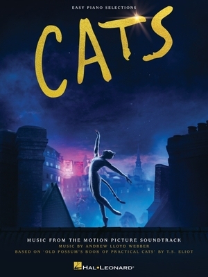 【预订】Cats: Easy Piano Selections from the Motion Picture Soundtrack: Easy Piano Selections from the Motion Pict...
