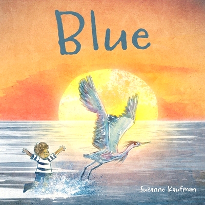 现货 Blue 蓝色 Suzanne Kaufman 儿童精装绘本 英文原版