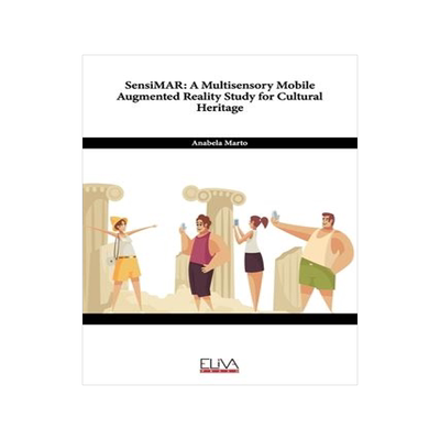 [预订]SensiMAR: A Multisensory Mobile Augmented Reality Study for Cultural Heritage 9781636486284