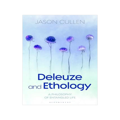 [预订]Deleuze and Ethology: A Philosophy of Entangled Life 9781350204003