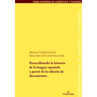 预订 Reescribiendo la historia de la lengua española a partir de la edición de documentos: 9783034334884
