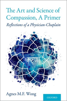 【预订】The Art and Science of Compassion, A Primer 9780197551387