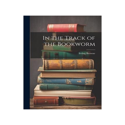 [预订]In the Track of the Bookworm 9781021961594