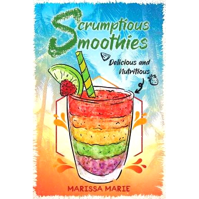 预订 Scrumptious Smoothies: Delicious and Nutritious: 9781096379843