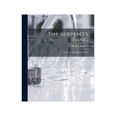 [预订]The Serpent’s Fang: Essays in Biological Criticism 9781013708756