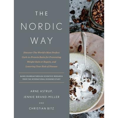 预订 The Nordic Way: Discover the World’s Most Perfect Carb-To-Protein Ratio for Preventing Weight Gain or Regain, and