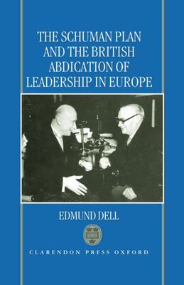 【预订】The Schuman Plan and the British Abdication of Leadership in Europe