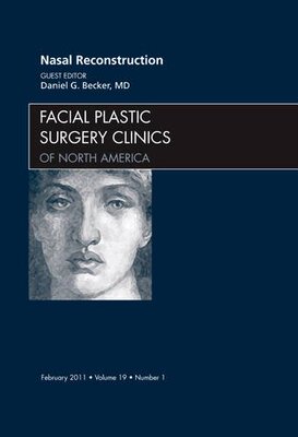 【预订】Nasal Reconstruction, An Issue of Facial Plastic Surgery Clinics