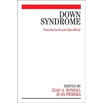 预订 Down Syndrome - Neurobehavioural Specificity 唐氏综合征：神经行为特异性: 9780470019481