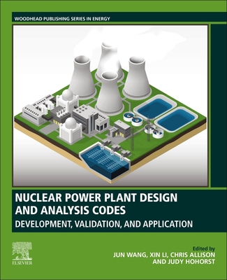 【预订】Nuclear Power Plant Design and Analysis Codes: Development, Validation, and Application
