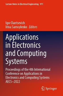 [预订]Applications in Electronics and Computing Systems: Proceedings of the 4th International Conference o 9783031206337