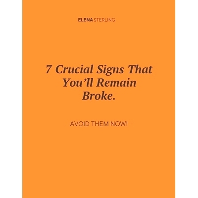 预订 7 Crucial Signs That You’ll Remain Broke.: Avoid Them Now!: 9798324091323