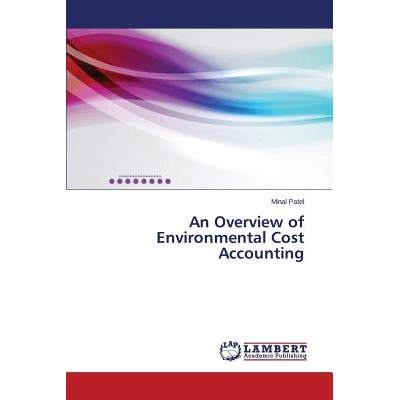 预订 An Overview of Environmental Cost Accounting 环境成本会计的概述: 9783659646614