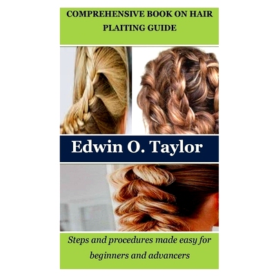 预订 Comprehensive Book on Hair Plaiting Guide: Steps and procedures made easy for beginners and advancers: 979886835045