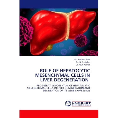预订 Role of Hepatocytic Mesenchymal Cells in Liver Degeneration: 9786207649396