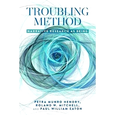 预订 Troubling Method: Narrative Research as Being 困境法: 叙事研究的存在: 9781433155406