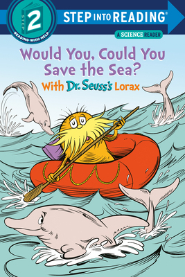 【预订】Would You, Could You Save the Sea? with Dr. Seuss’s Lorax