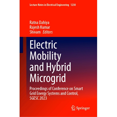 预订 Electric Mobility and Hybrid Microgrid: Proceedings of Conference on Smart Grid Energy Systems and Control, SGESC 2