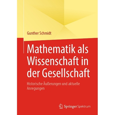 预订 Mathematik als Wissenschaft in der Gesellschaft: Historische Äußerungen und aktuelle Anregungen 9783662678978