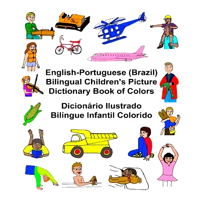 预订 English-Portuguese (Brazil) Bilingual Children’s Picture Dictionary Book of Colors Dicionario Ilustrado Bilingue I